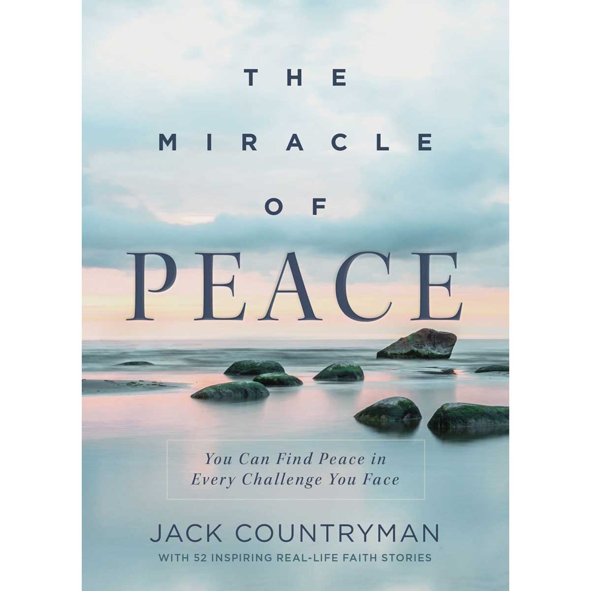 The Miracle Of Peace: You Can Find Peace (Hardcover) – Christian Art ...
